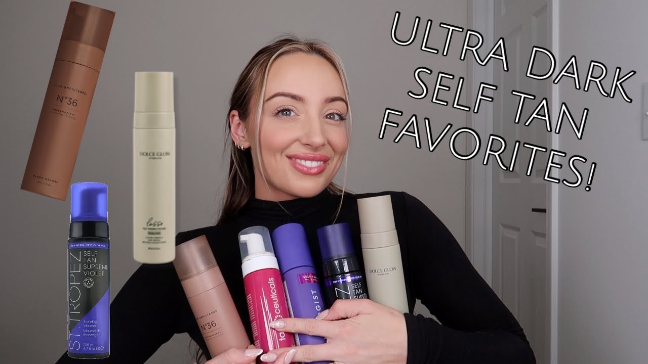 5 ULTRA DARK Self Tanners I LOVE and RECOMMEND! - YouTube