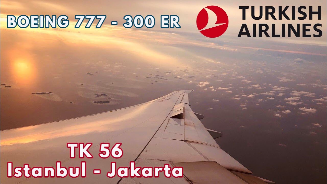 Sunset Landing Jakarta Boeing 777 - 300 ER Turkish Airlines | TK 56 TC ...