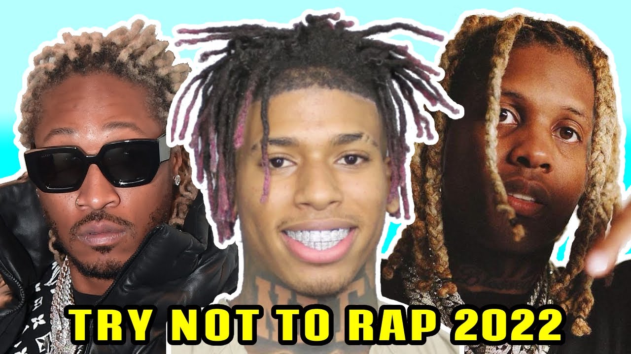 TRY NOT TO RAP CHALLENGE 2022 *IMPOSSIBLE* - YouTube