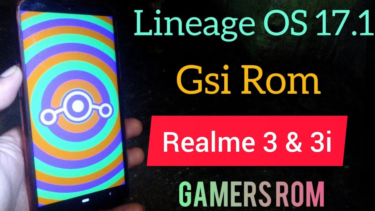 Lineage Os 17 for Realme 3 & 3i | new Gsi ROM | Realme 3 best ROM ...