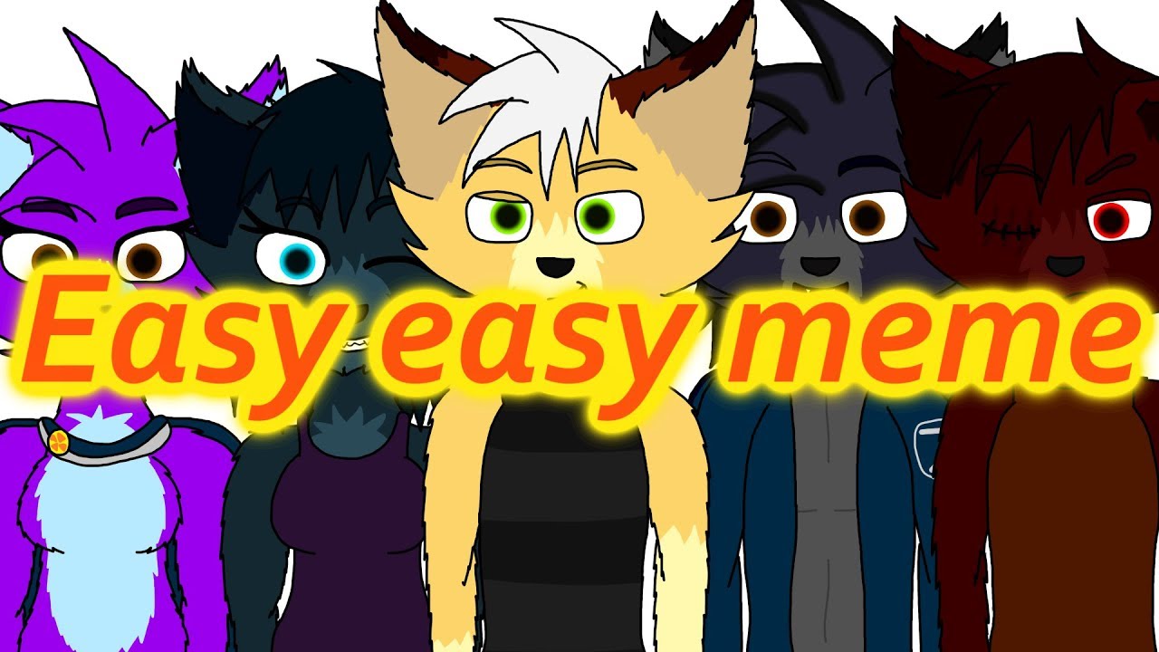 Easy easy meme (reupload) - YouTube