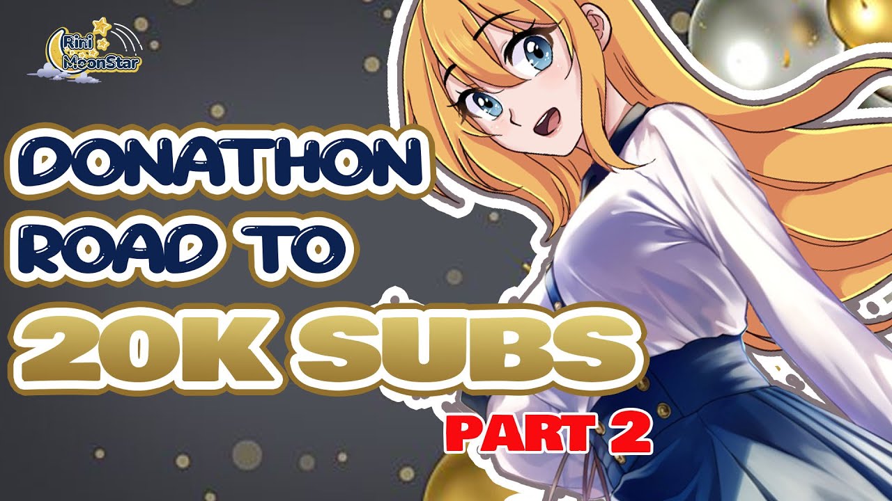 🔴【 DONATHON 】ROAD TO 20K SUBS - PART 2【VTuber Live Indonesia 】 - YouTube