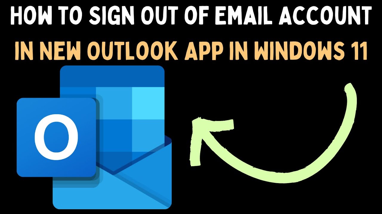 How to Sign Out of Email Account in New Outlook App on Windows 11 - YouTube