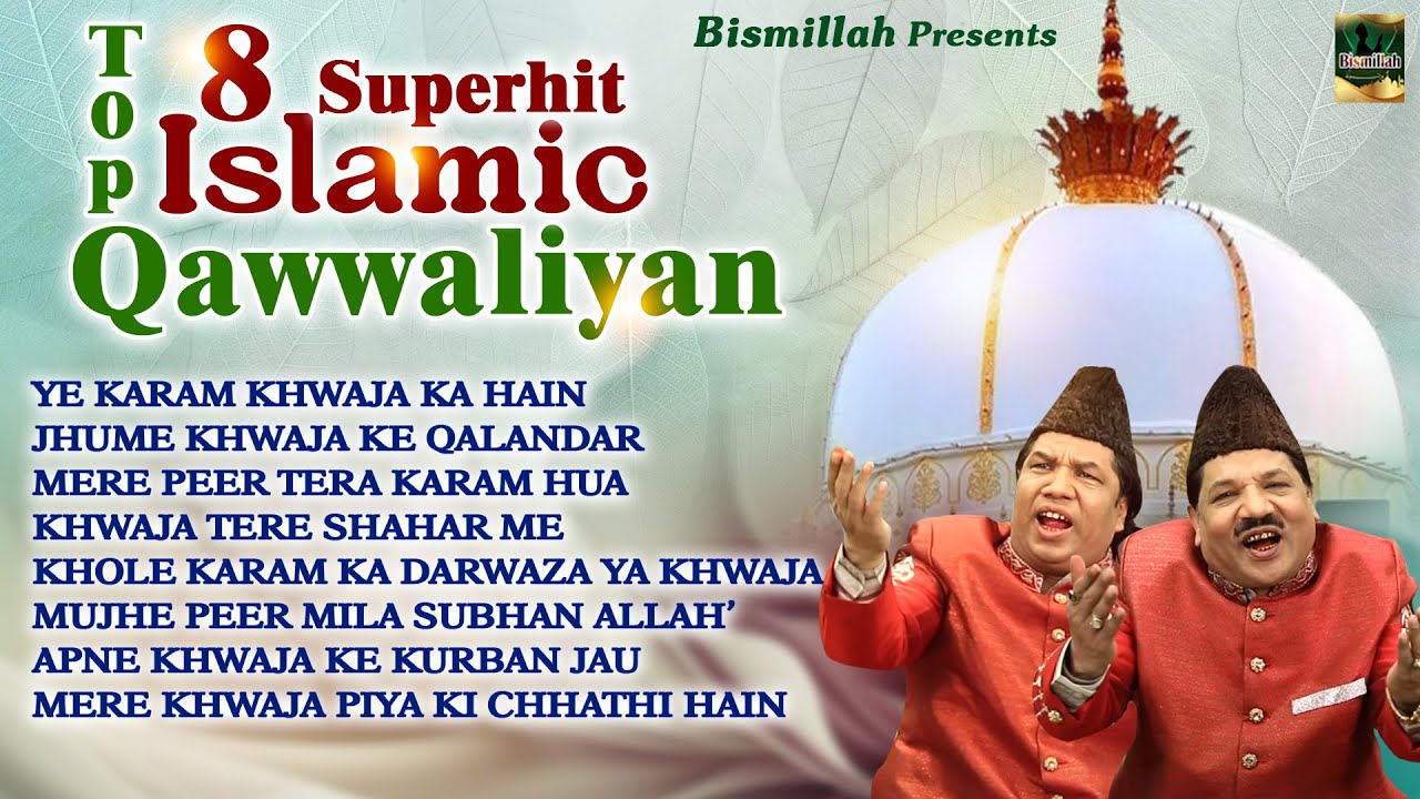 Top 8 Superhit Islamic Qawwaliyan | 2024 Khwaja Qawwali | Nonstop ...