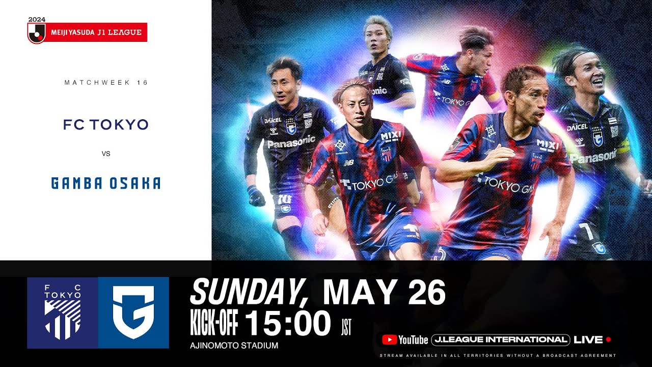 LIVE FOOTBALL FROM JAPAN | FC TOKYO vs Gamba Osaka | 2024 J1 League ...