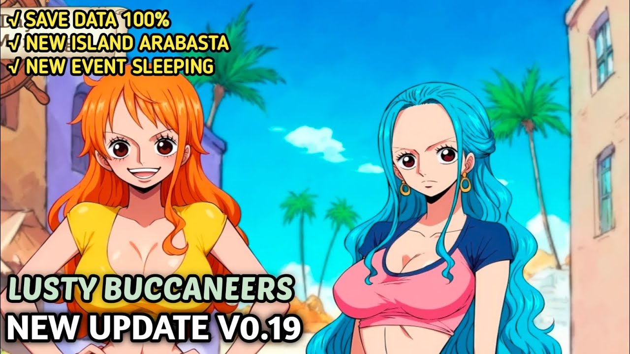 NEW UPDATE LUSTY BUCCANEERS [v0.19] + SAVE DATA 100%!!! - YouTube