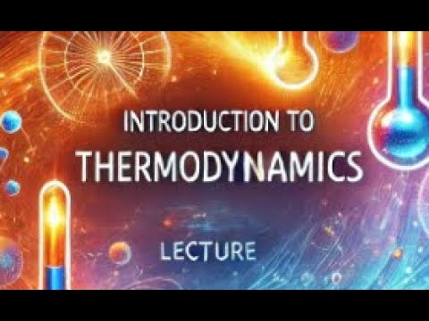 Introduction to Thermodynamics, lec 1 - YouTube