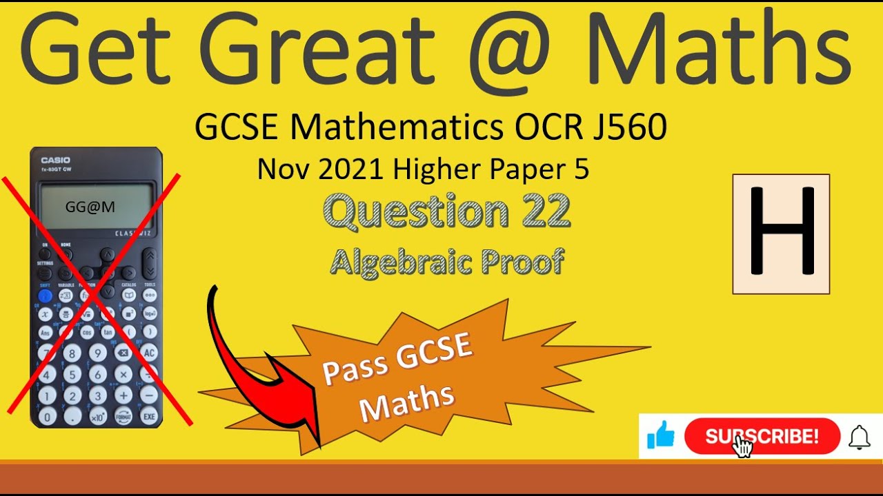 GCSE Maths Higher OCR November 21 paper 5 Question 22 Algebraic Proof # ...