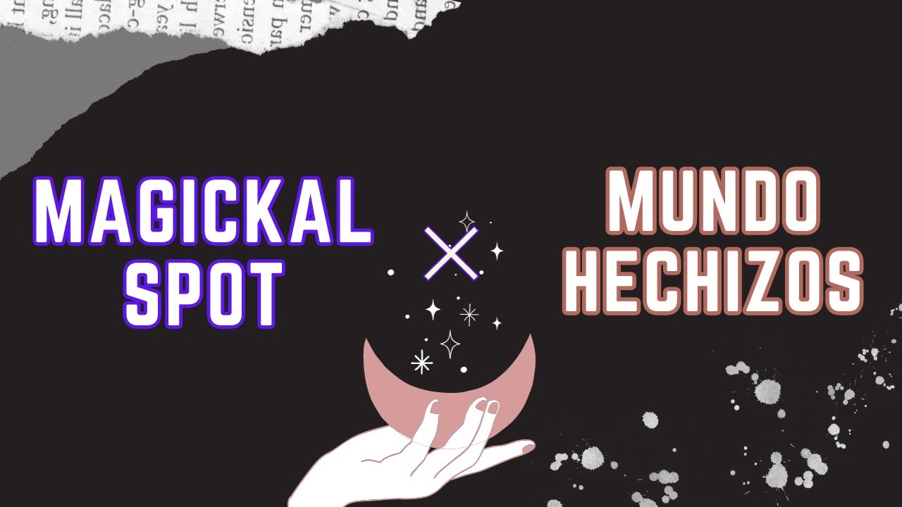 Magickal Spot & Mundo Hechizos: EXCITING NEWS (Spanish Video) - YouTube
