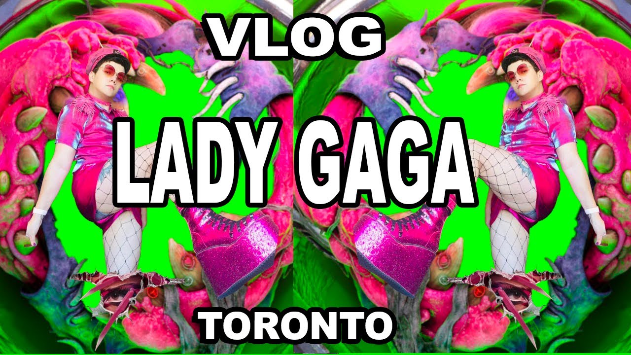 LADY GAGA/ CHROMATICA BALL/ TORONTO / 08-06-2022 (vlog) - YouTube