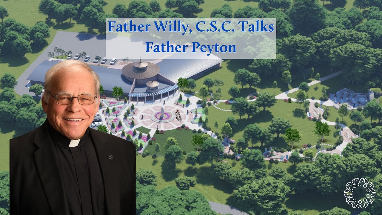 Father Willy Raymond, C.S.C. Talks Father Peyton | "We Prayed! A ...