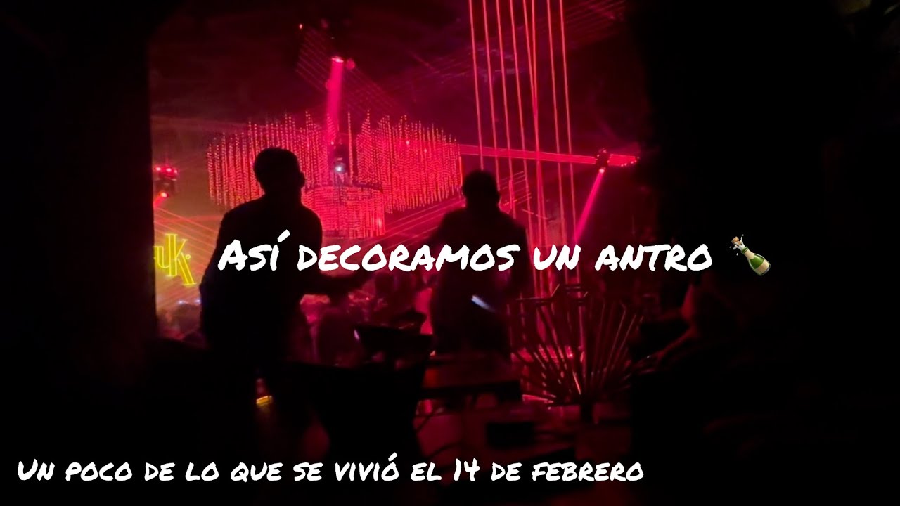 ASÍ DECORAMOS UN ANTRO / ASÍ SE VE UN ANTRO ANTES DE QUE ABRA - YouTube