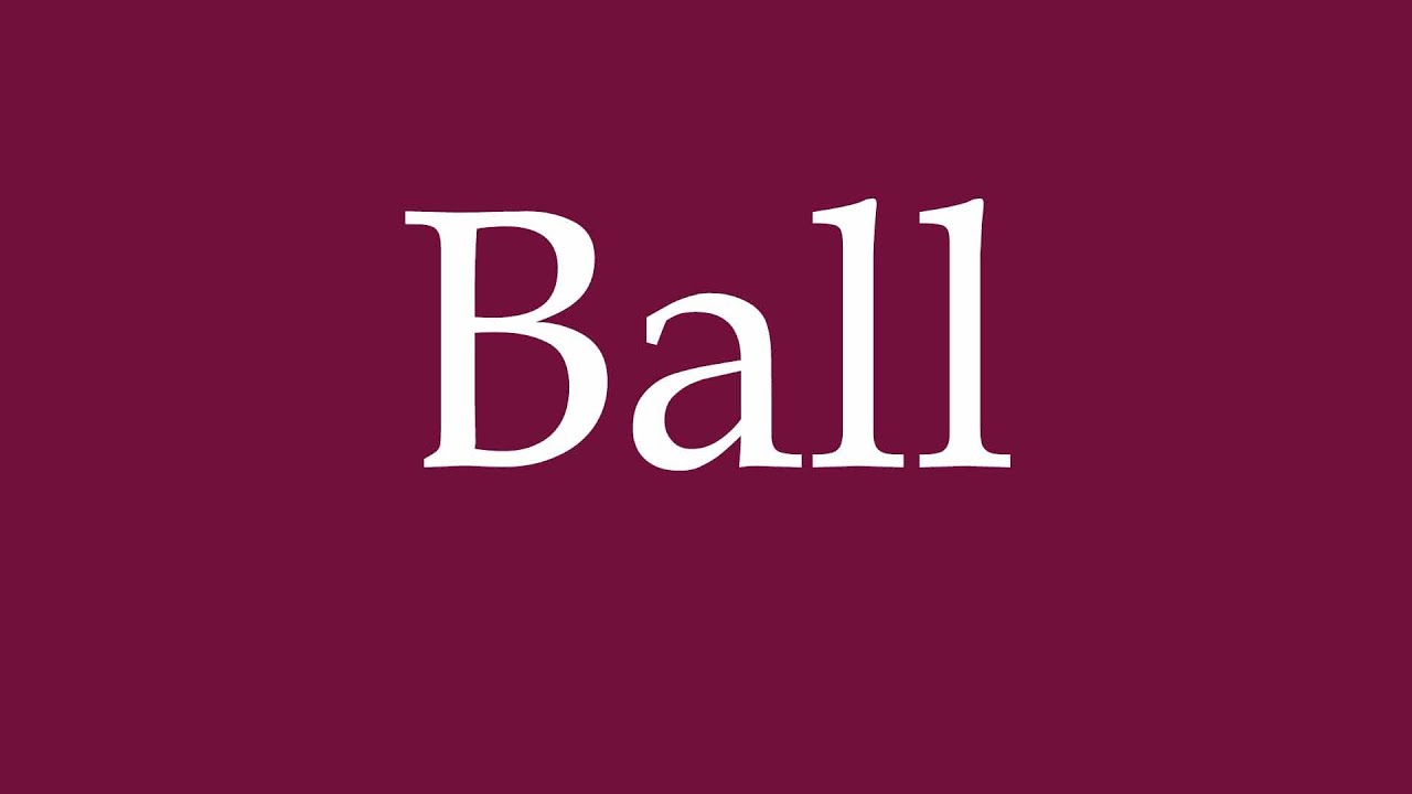 How to Pronounce ''Ball'' Correctly in German - YouTube