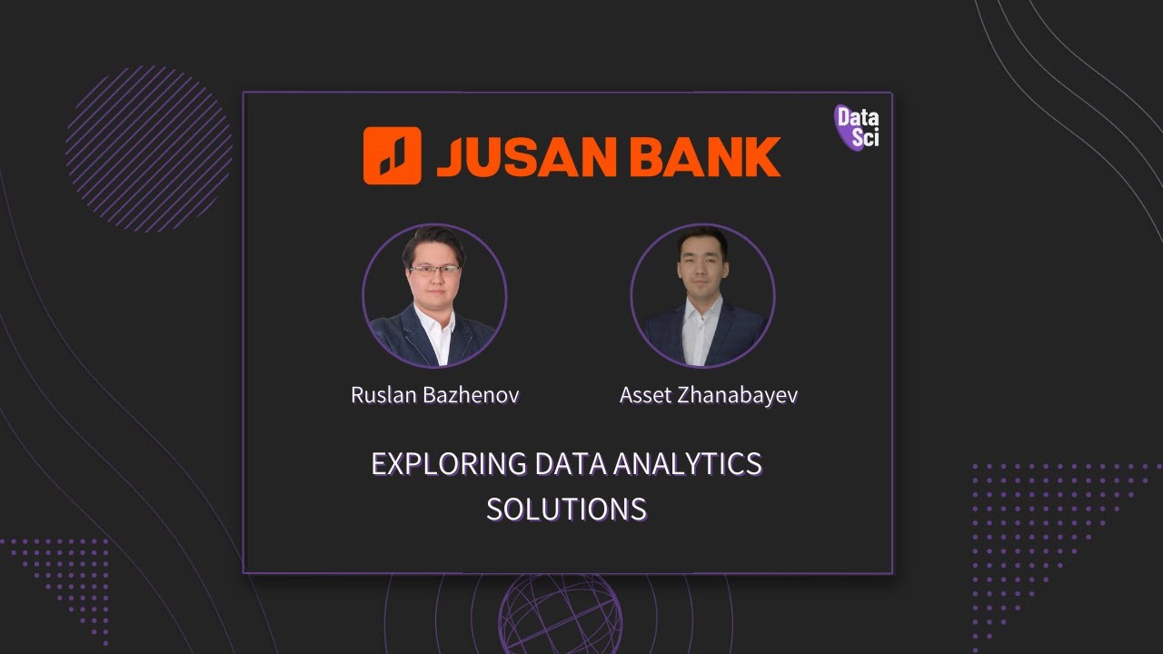 Jusan Bank: Exploring Data Analytics Solutions - YouTube