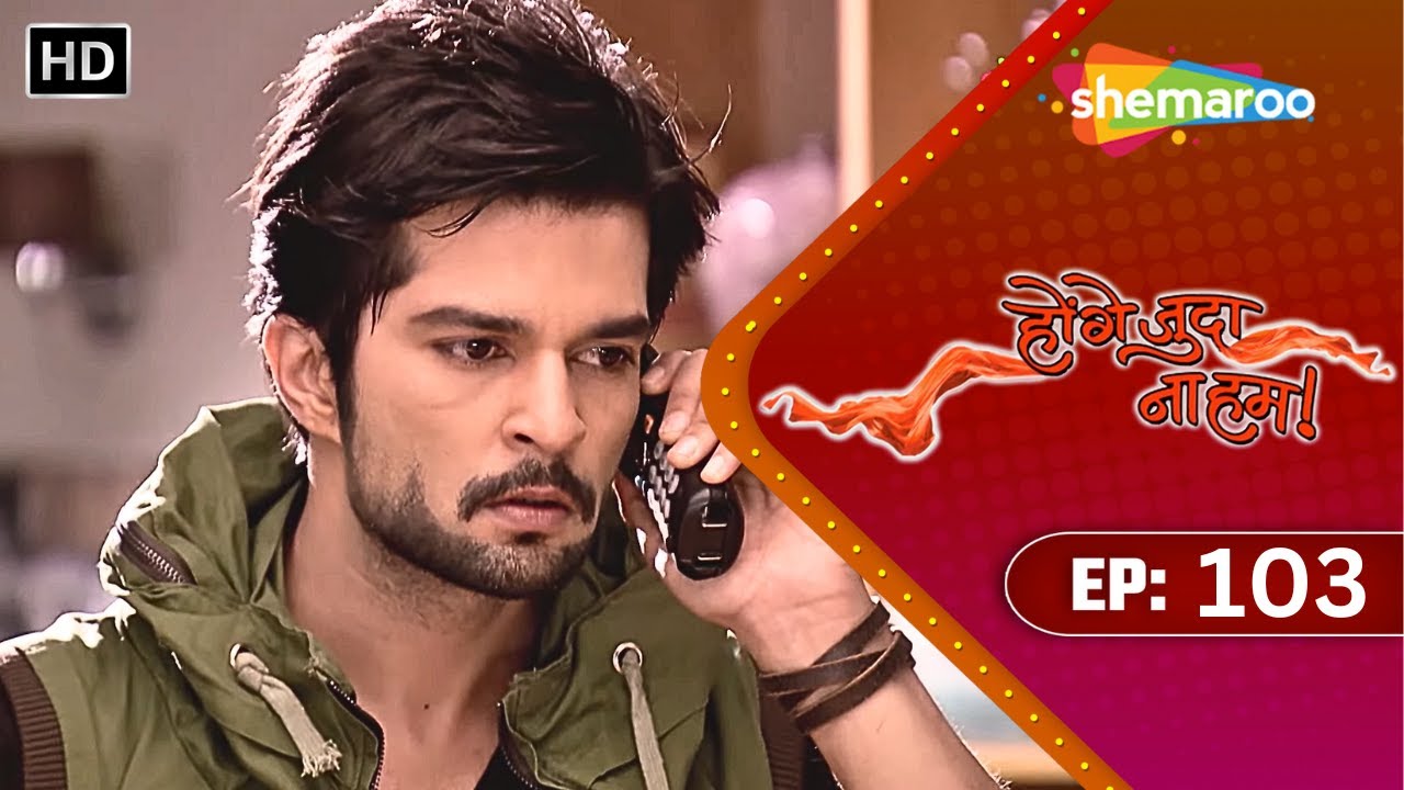 Hongey Judaa Na Hum ((होंगे जुदा ना हम)) New Episode | Do Din Ki ...