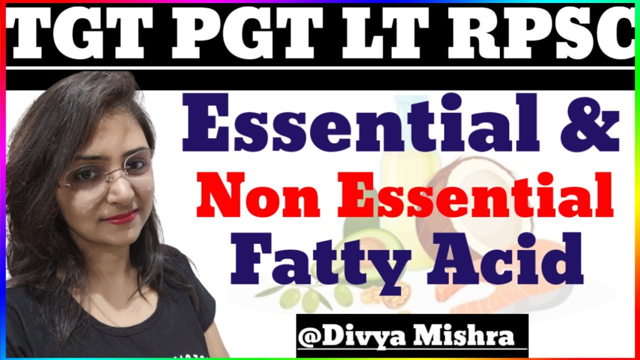 Essential and Non Essential Fatty Acids | Linoleic | Linolenic ...