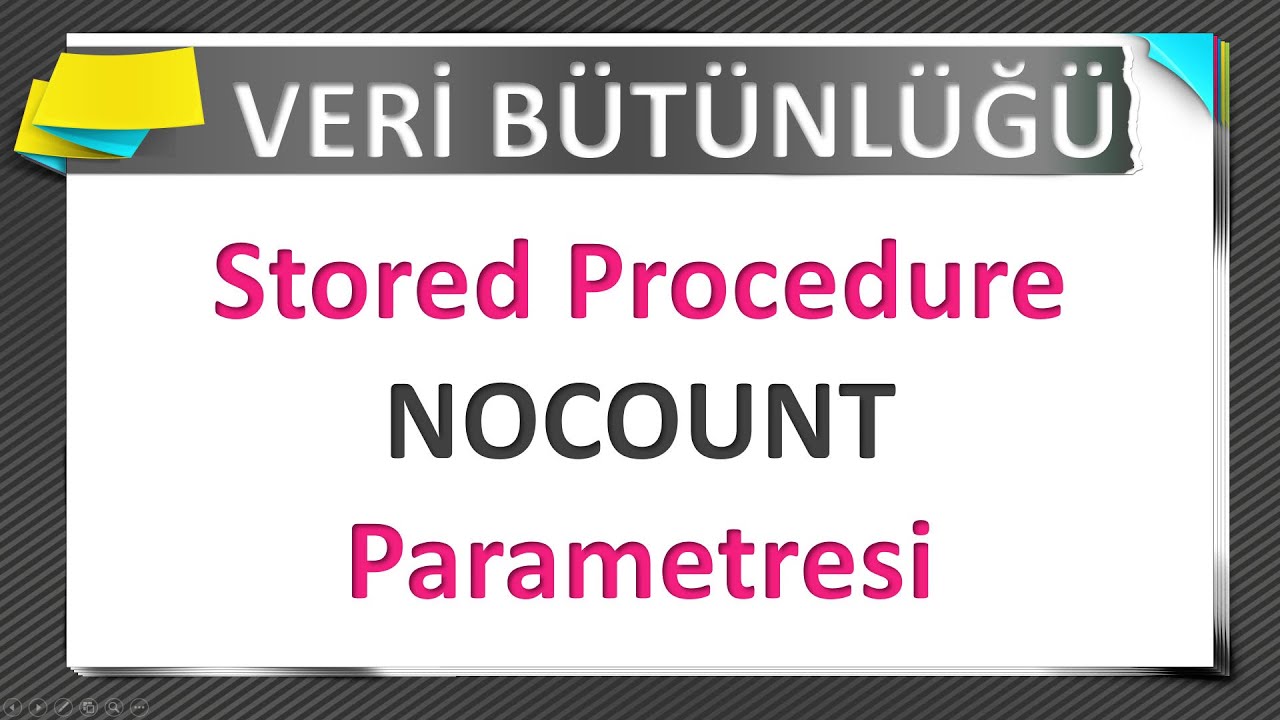 05030004 00 Veri Bütünlüğü Stored Procedure NOCOUNT Parametresi - YouTube