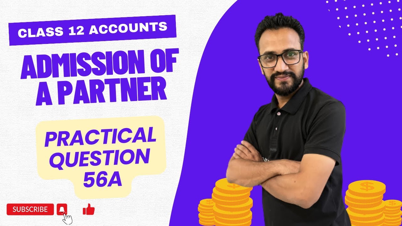 Que 56(A) Explanation and Solution | Admission of a partner D K Goel ...
