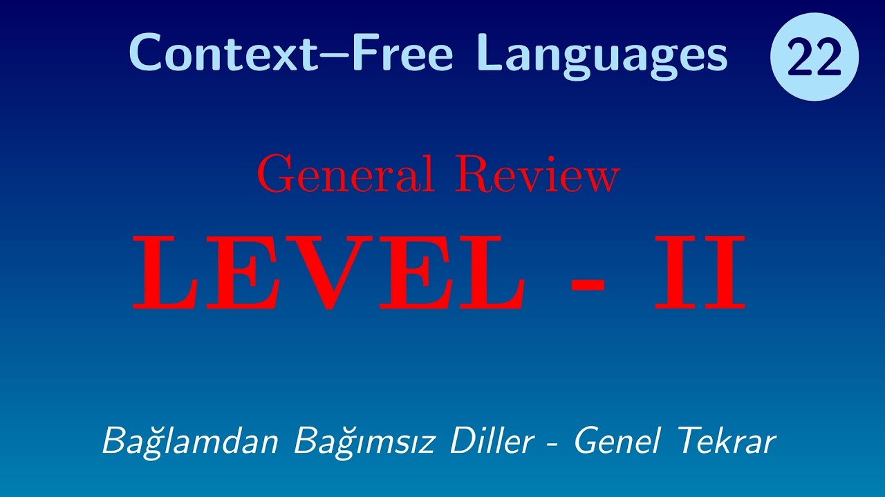 Context-Free Languages General Review - LEVEL II (BBD Genel Tekrar - II ...
