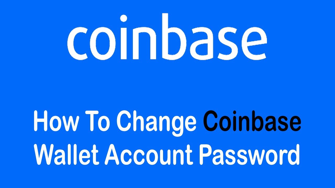 How to Change Coinbase Wallet Account Password (2022) - YouTube