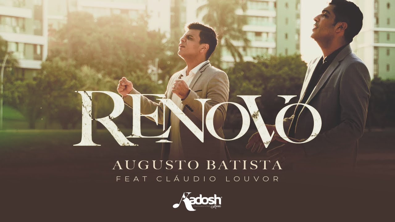 Augusto Batista Feat Cláudio Louvor | Renovo [ Clipe Oficial ] - YouTube