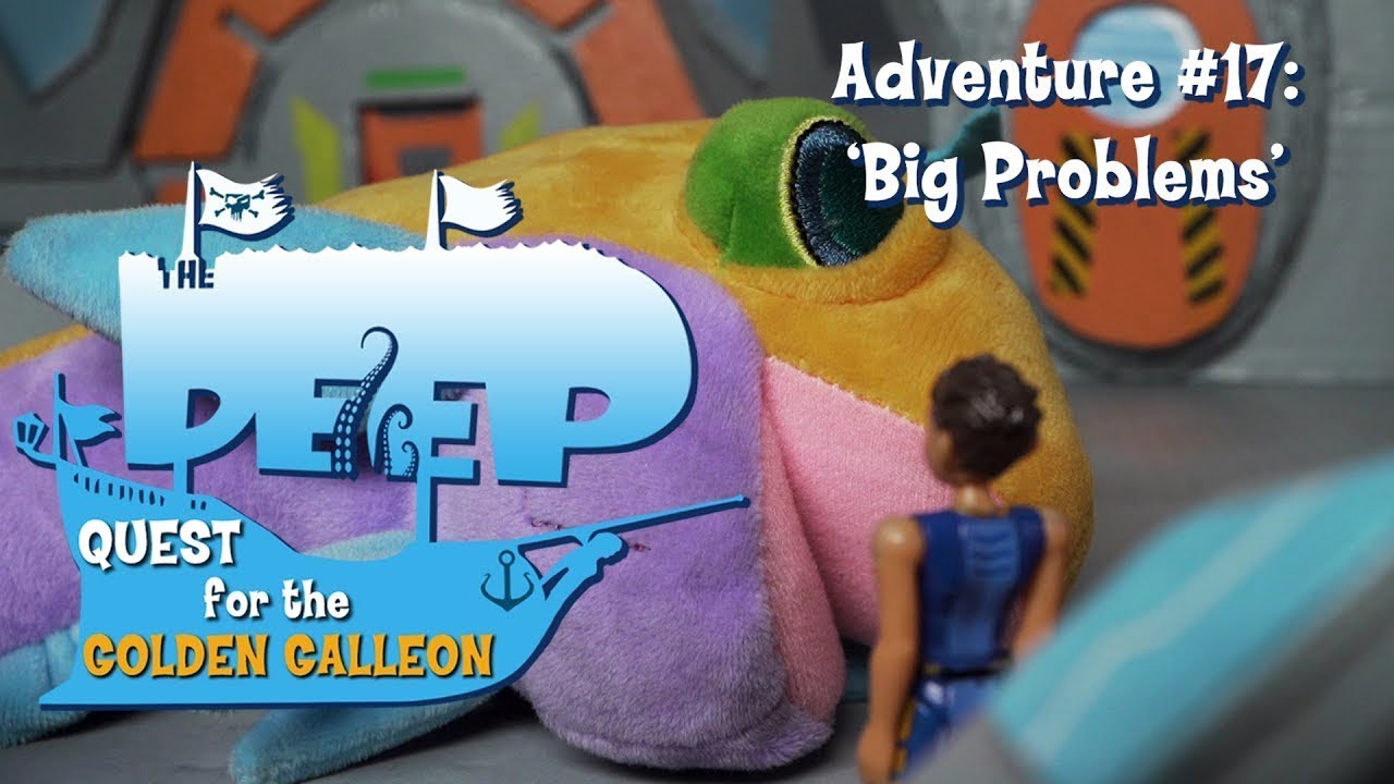 The Deep | Toy Play Adventure: Big Problems | Adventure 17/19 | Videos ...