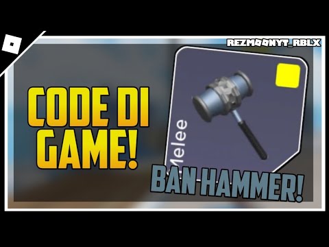 [ CODE DI GAME ] Cara Mendapatkan BAN HAMMER MEELE Di ARSENAL |「Roblox ...
