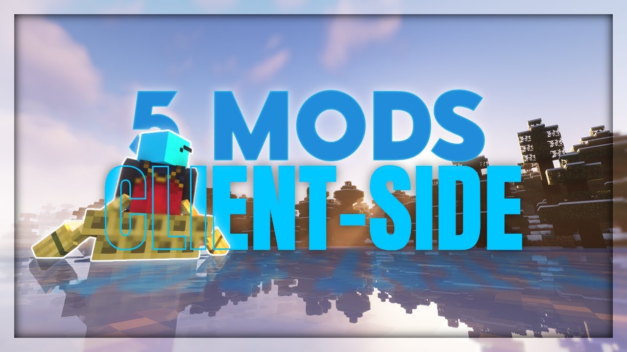 5 MODS CẦN CÓ ĐỂ TRỞ THÀNH PRO MINECRAFT - YouTube