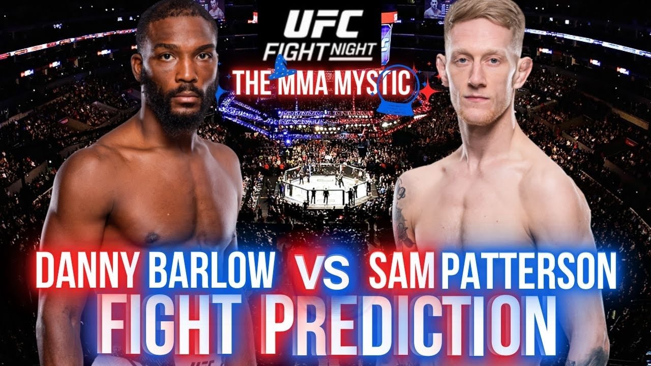 Danny Barlow vs Sam Patterson UFC Prediction – Elite Strikers Clash at ...