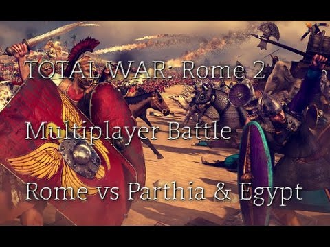 TOTAL WAR: Rome 2 Multiplayer Battle 2v2 Rome vs Parthia & Egypt - YouTube