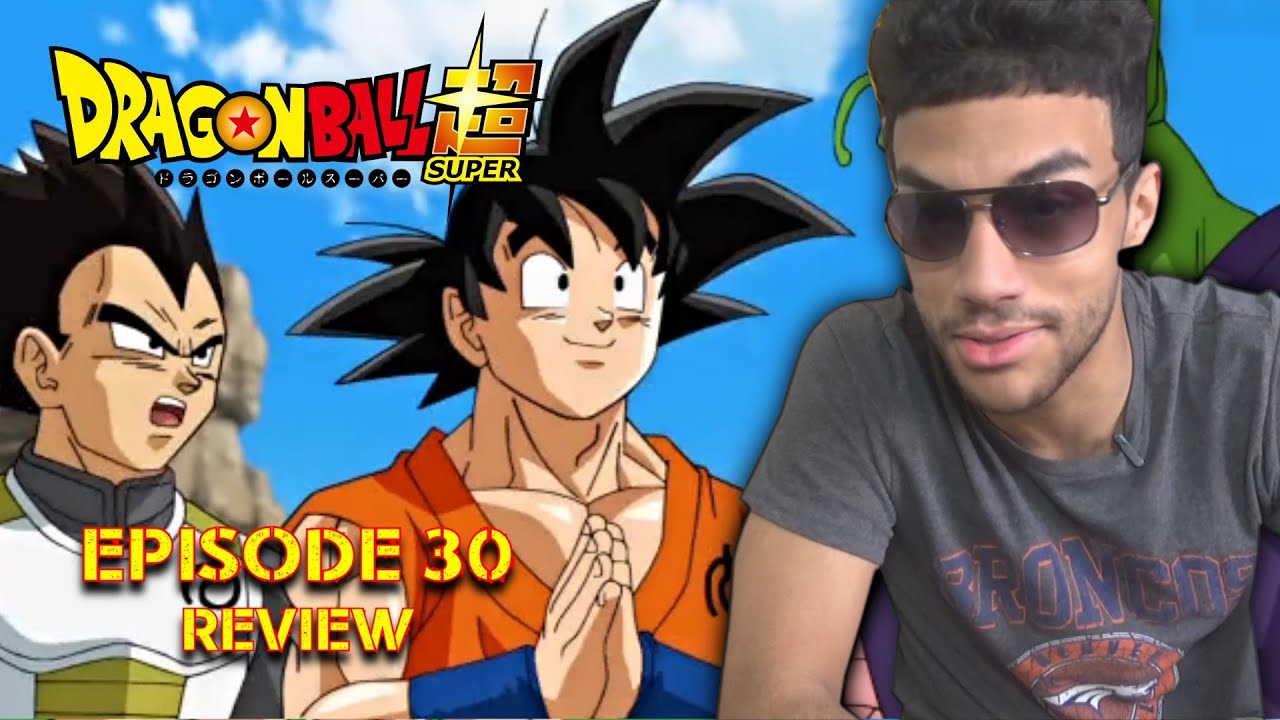 SeeREVIEW | Dragon Ball SUPER (Bowl)? Ep 30 | RECAP + GOHAN (That's ...