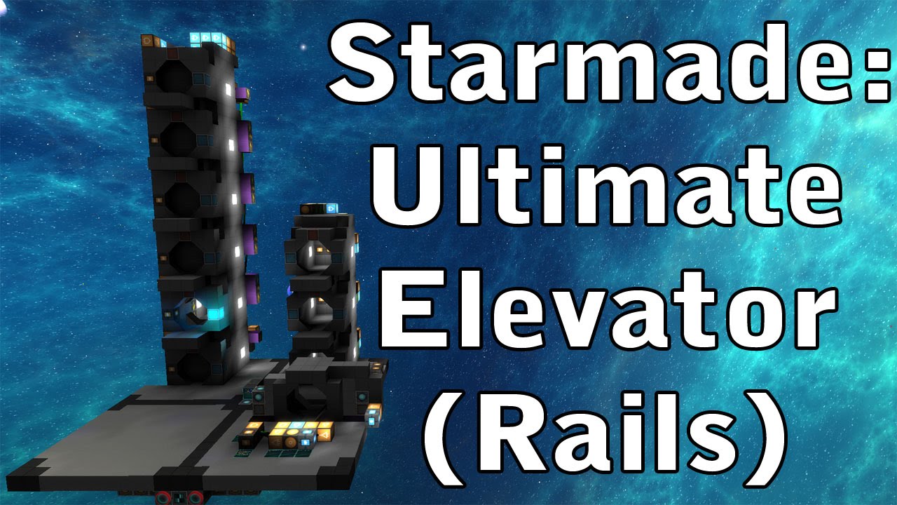 Starmade: Ultimate Elevator (Rails) - YouTube