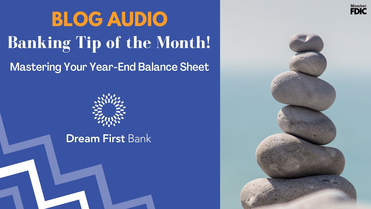 Banking Tip of the Month: Mastering Your Year-End Balance Sheet - YouTube