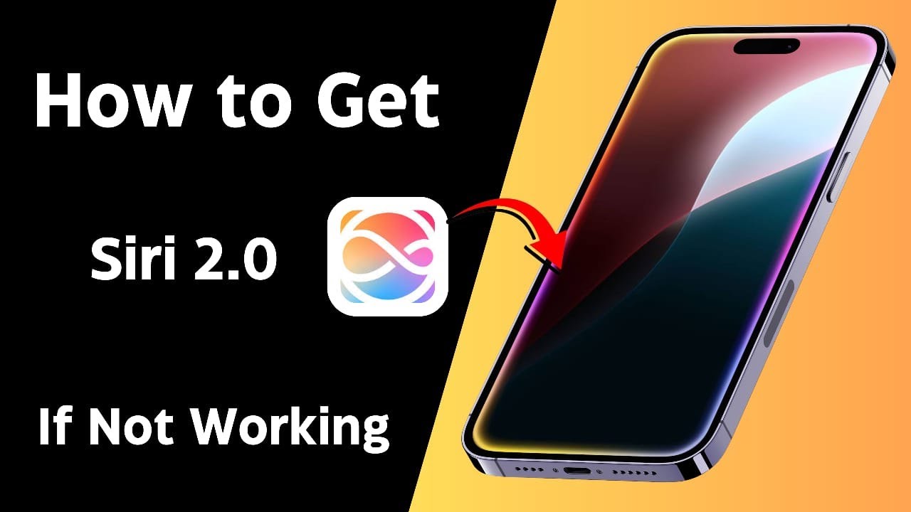 How to Get and Use Siri 2.0 in iOS 18 / Siri 2.0 Not Working iOS 18 ...