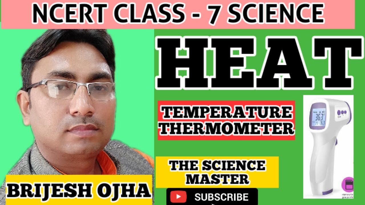 || CBSE | CLASS - 7 || SCIENCE || HEAT || TEMPERATURE || THERMOMETER ...