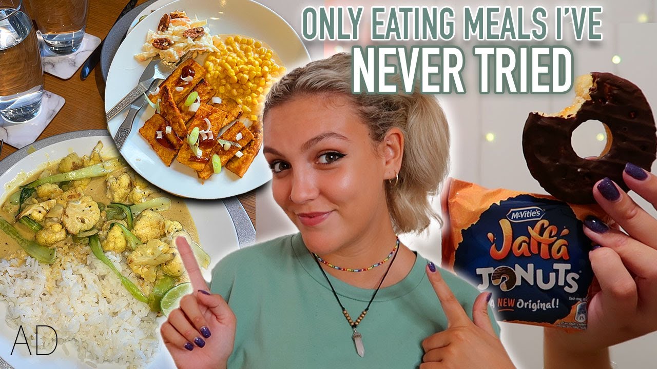 ONLY EATING MEALS I'VE NEVER TRIED BEFORE 🌮 - YouTube