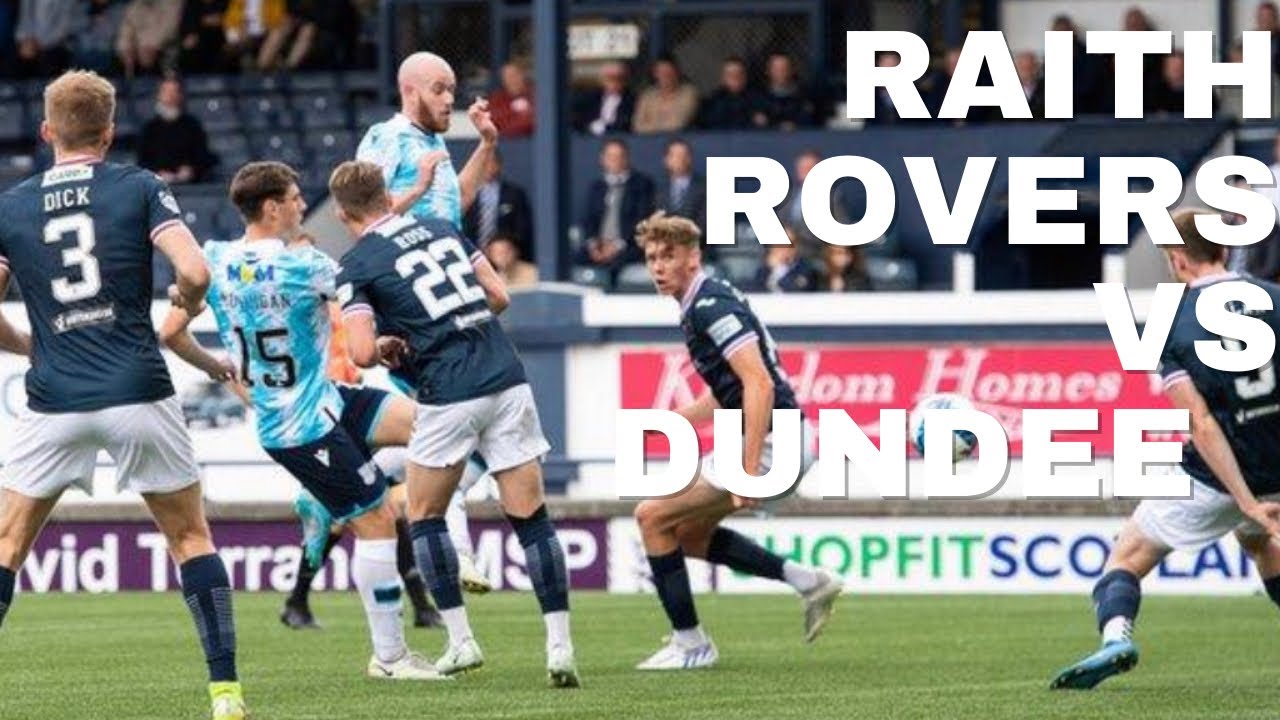RAITH ROVERS take on DUNDEE FC in the Championship! 🇪🇪🆚🇹🇭 - YouTube