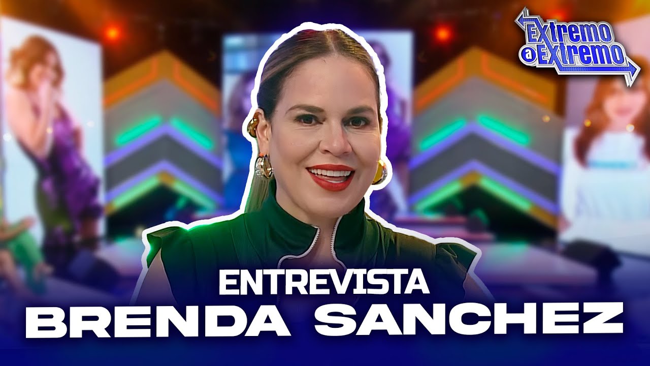 Entrevista a Brenda Sánchez, Pionera de Extremo a Extremo desde hace 13 años | Extremo a Extremo ...