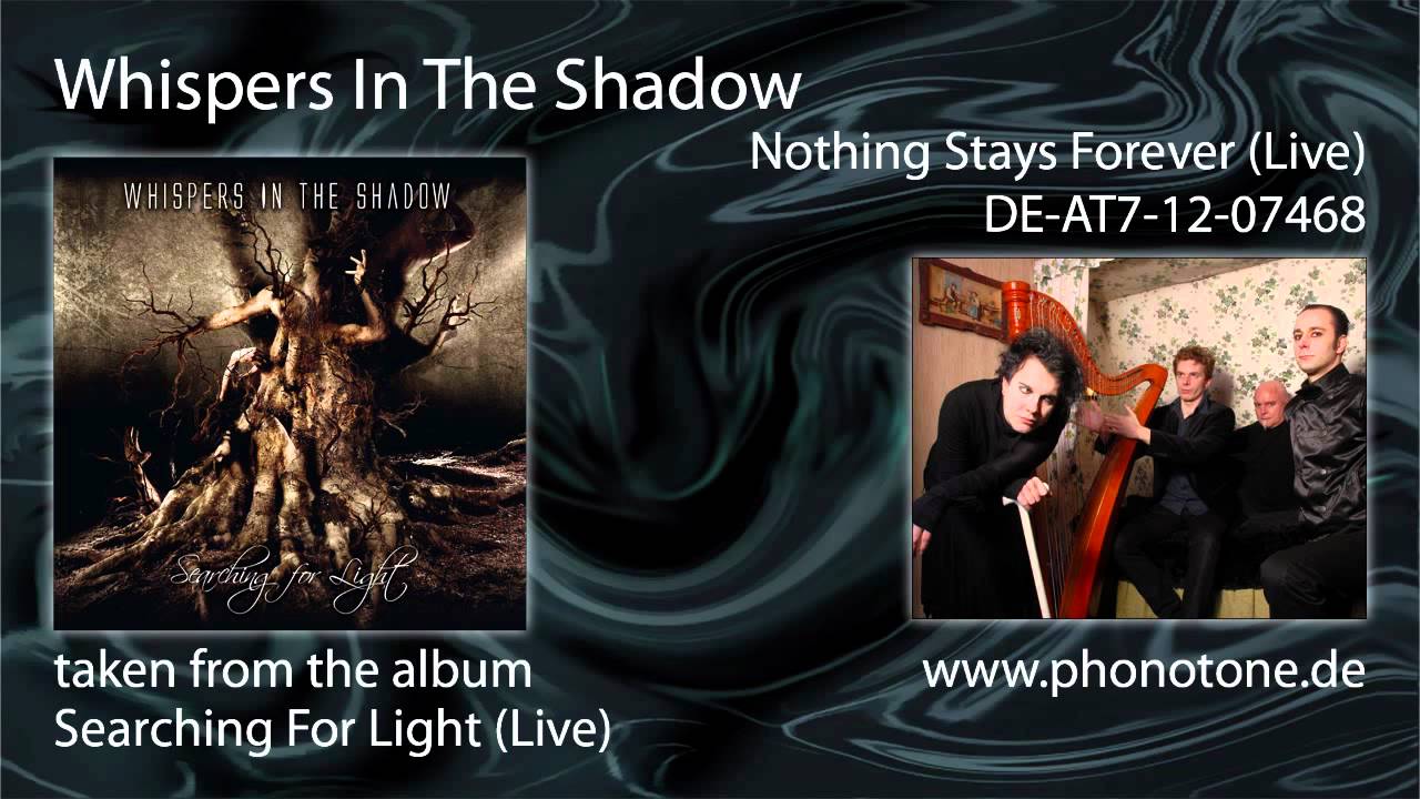 Whispers In The Shadow - Nothing Stays Forever (Live 2010) - YouTube