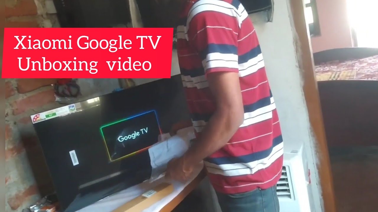 Xiaomi Google TV Unboxing 32 Inch video / New led Xiaomi Google TV ...