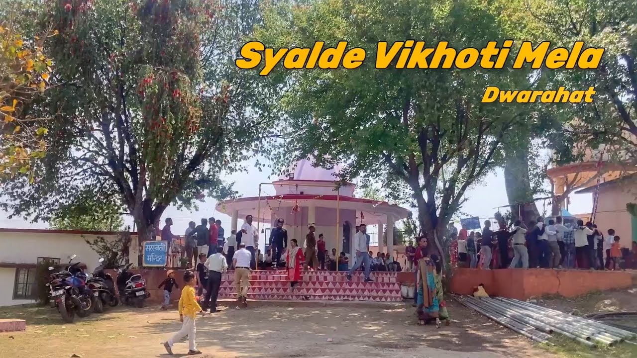 Syalde Vikhoti Mela | Dwarahat - YouTube