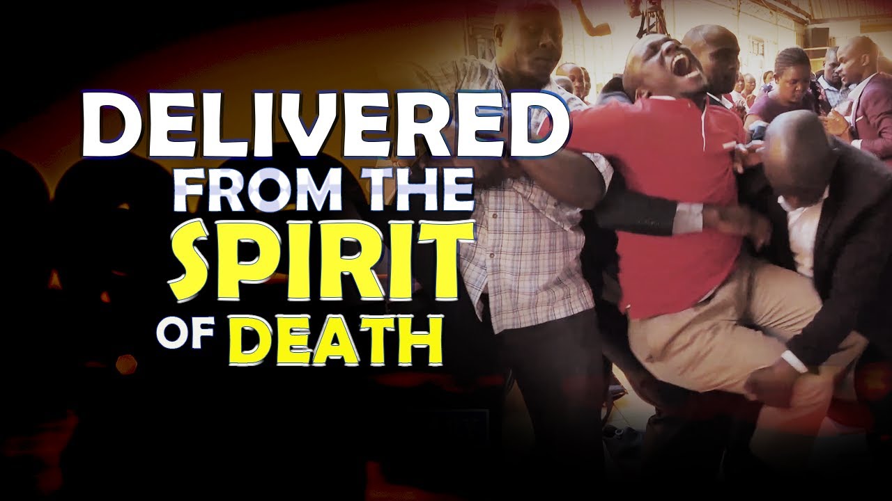 DELIVERED FROM THE SPIRIT OF DEATH - @ GOSPEL EMBASSY CHAPEL/// PR ...