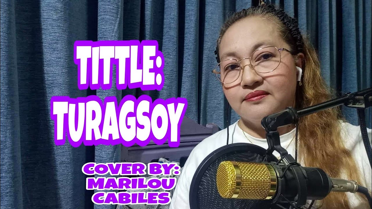 TURAGSOY / BY: MAX SURBAN #COVER85 MARILOU CABILES - YouTube