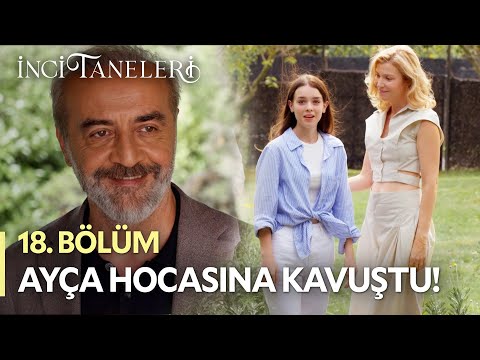 Ayça Hocasına Kavuştu! - İnci Taneleri (18. Bölüm)