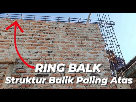 BALOK PALING ATAS BANGUNAN RUMAH! Pembesian RING BALK Proyek Bangun Rumah 2 Lantai - YouTube