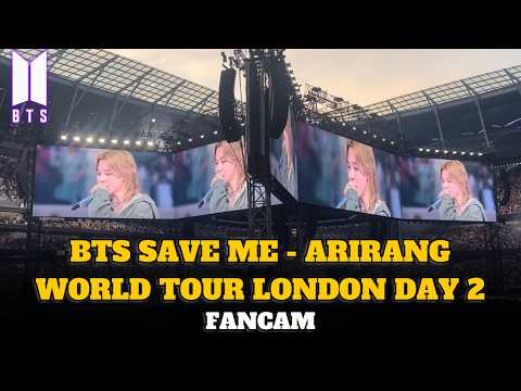 FANCAM 070726 BTS (방탄소년단) SAVE ME - ARIRANG WORLD TOUR LONDON DAY 2