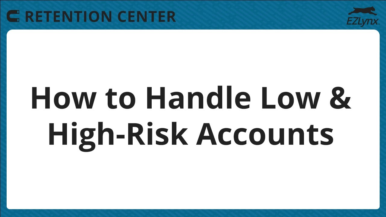 EZLynx 5 - How to Handle Low & High-Risk Customers - YouTube
