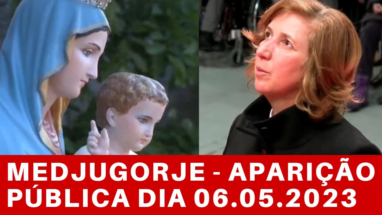 APARIÇÃO DE NOSSA SENHORA – DIA 06 DE MAIO 2023 para Marija Pavlovic ...
