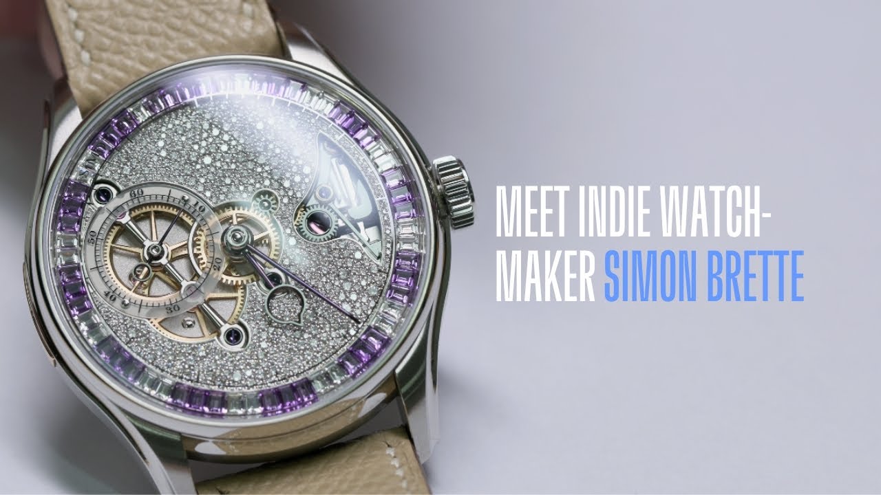 Meet Indie Watchmaker Simon Brette & His Unique Watch - YouTube