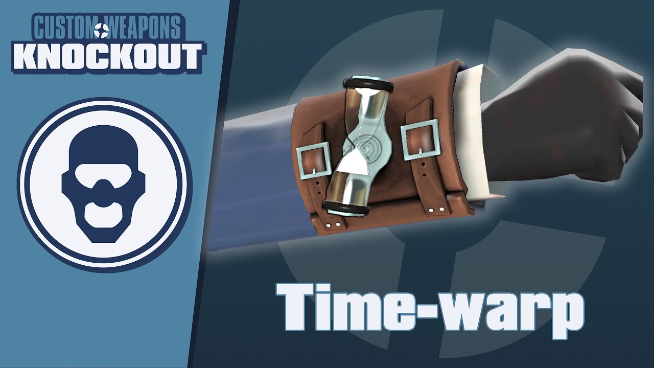 TF2C: Custom Weapons: Knockout Demonstration - Time-warp - YouTube